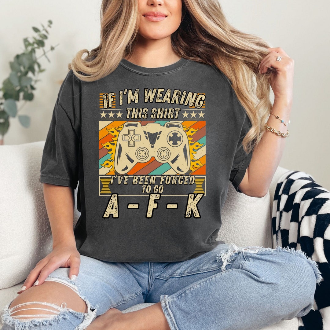 AFK Comfort Colors Gaming Tshirt,funny Gift for Gamer,gamer Girl Shirt ...