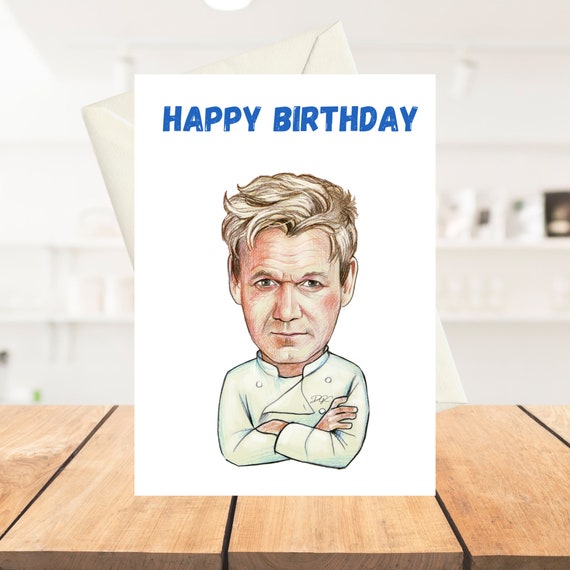 Gordon Ramsay Birthday Card Funny Birthday Card - Etsy