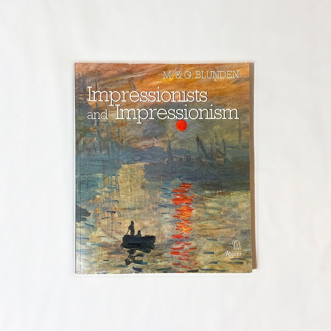 Impressionists and Impressionism - M. & G. Blunden - Skira Rizzoli ...