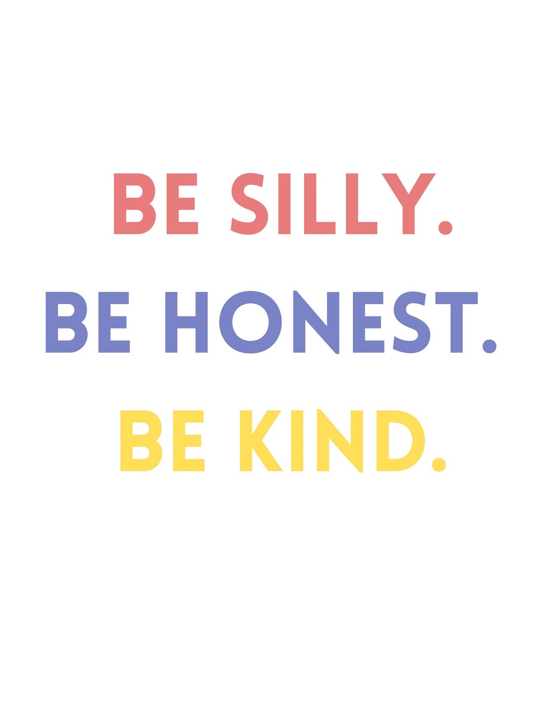 Be Silly, Honest and Kind Kids Poster - Etsy