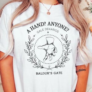 Gale Baldur's Gate 3 Shirt, A Hand? Anyone? BG3 Dark Urge Gale's Hand ...