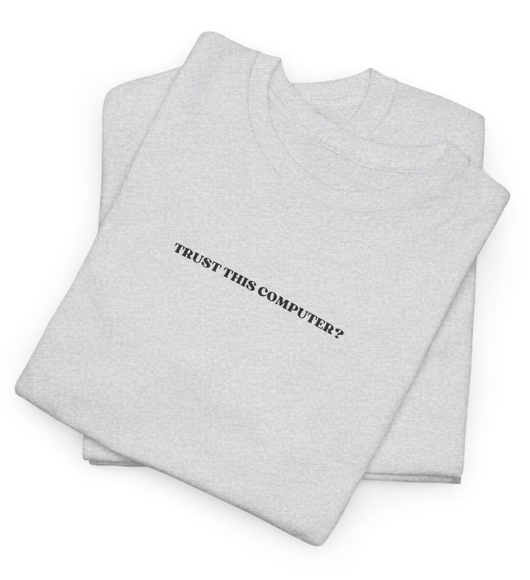 Trust This Computer?, Trust This Computer Shirt, Tech Humor Shirt, Dad ...
