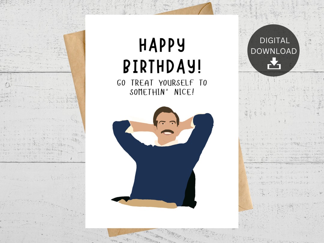 Happy Birthday Go Treat Yourself to Somethin Nice, Printable Card, for ...