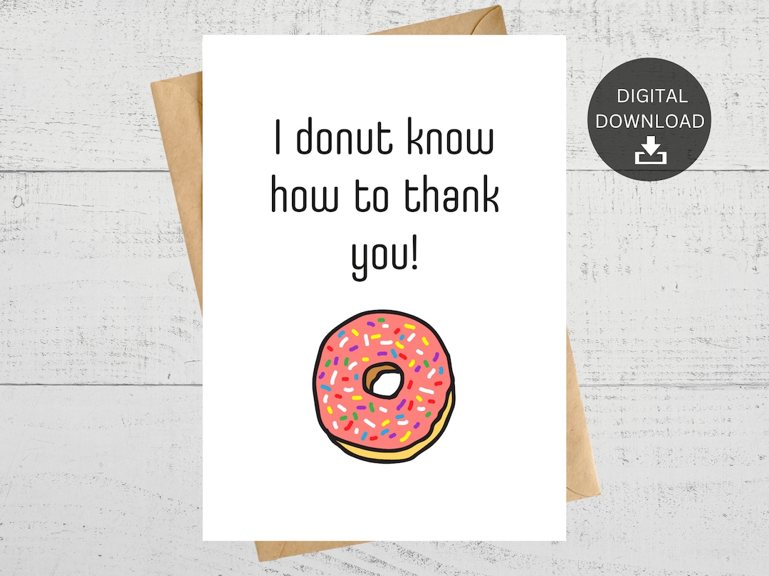 I Donut Know How to Thank You, Printable Card, Instant Digital Download ...