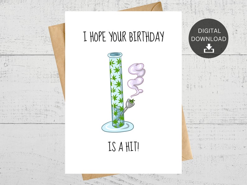 I Hope Your Birthday is A Hit, Printable Card, Funny Marijuana Card ...