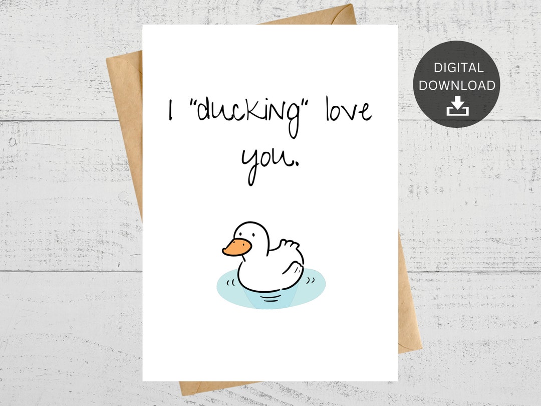Funny Duck Anniversary Card, I Love You Printable (digital Download) - Etsy