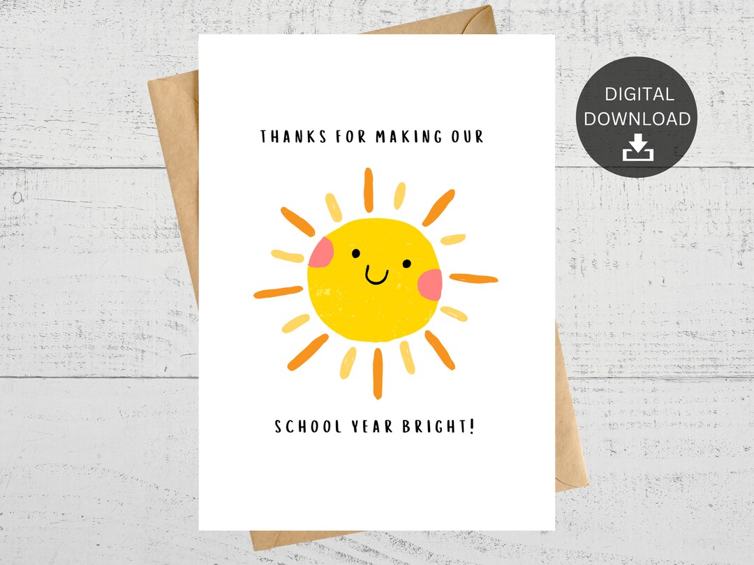 Thanks for Making Our School Year Bright, Printable Card, Teacher ...