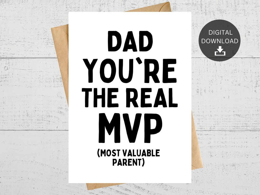 You're the Real MVP (most Valuable Parent), Printable Card, for Dad ...