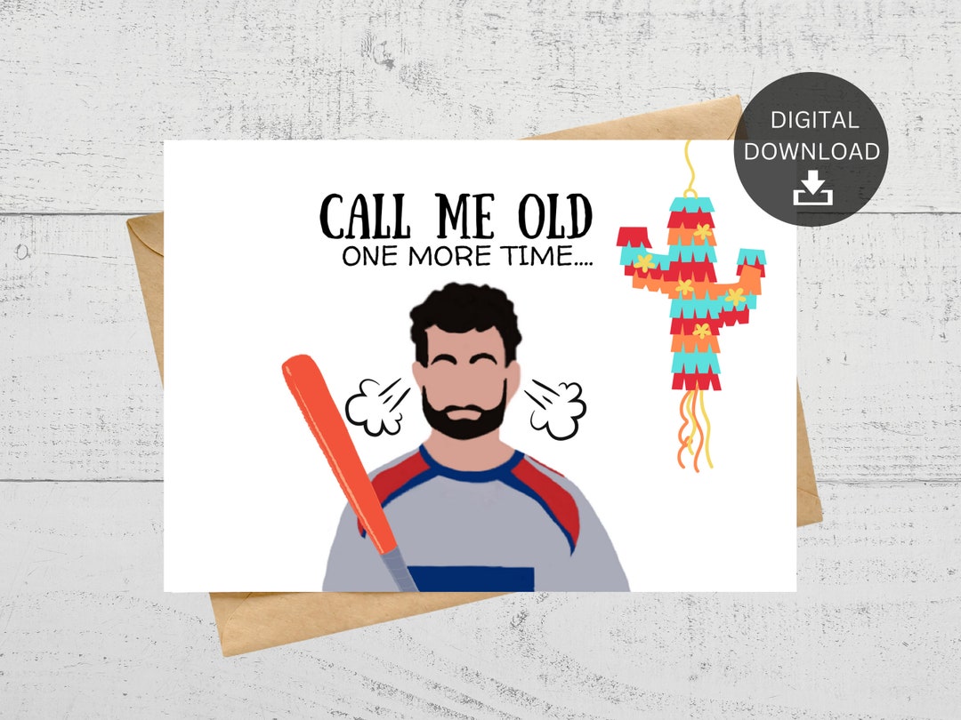 Call Me Old One More Time, Printable Card, Fan Gift, Instant Download ...