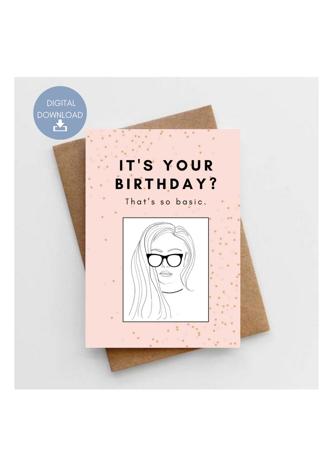 Anna Delvey Sorokin Your so Basic, Printable Birthday Card, Inventing ...