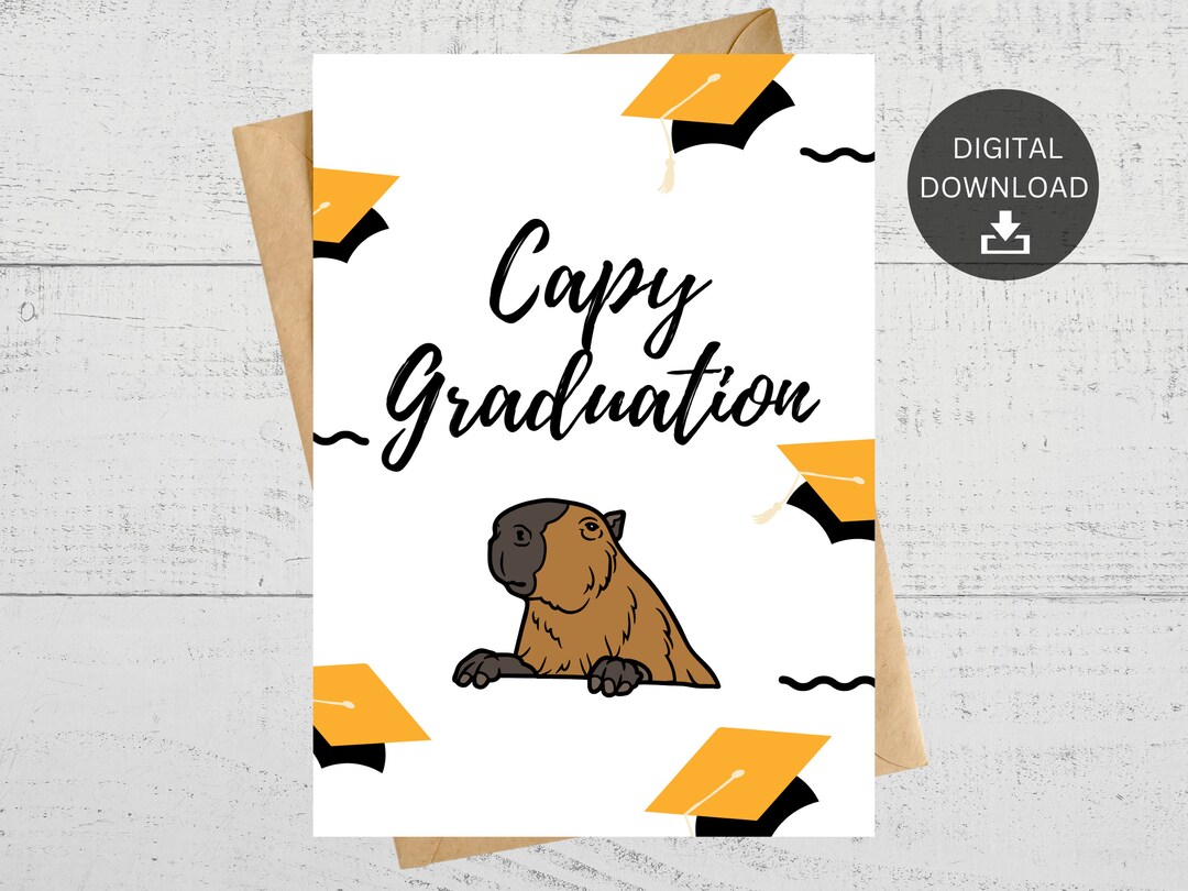 Capy Graduation, Printable Capybara Graduation Card, Instant Digital ...