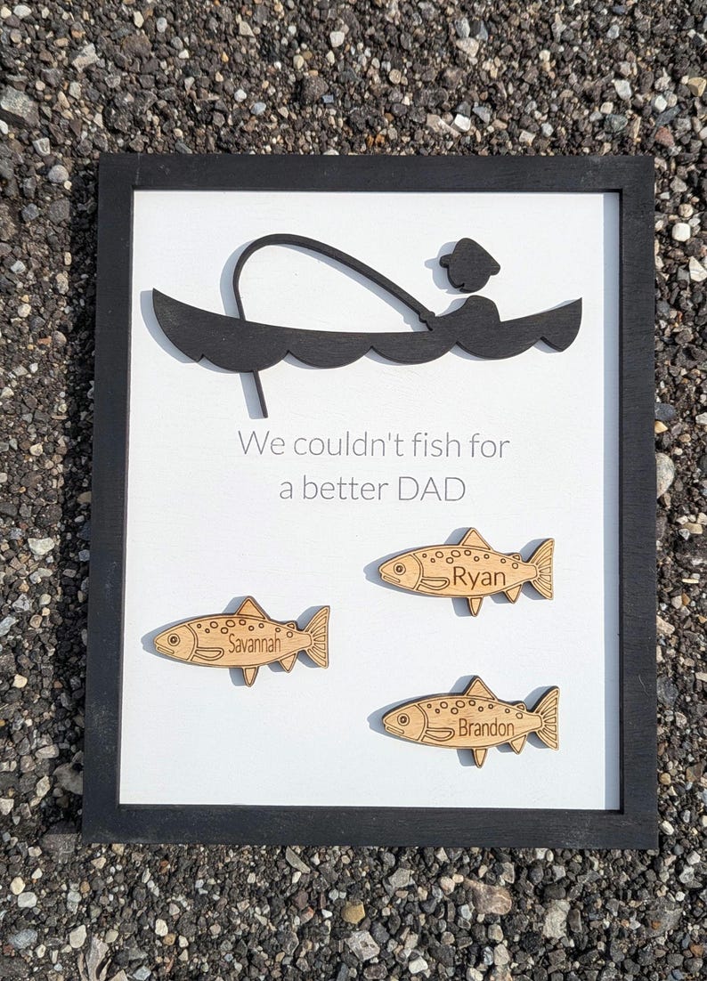 Personalized Fishing Dad Sign – Custom Father’s Day Gift – We Couldn’t ...