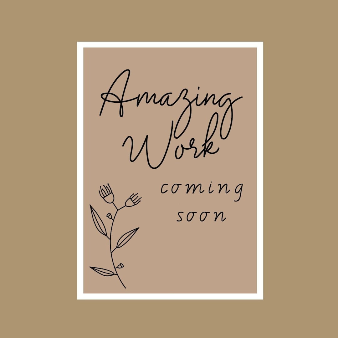 Amazing Work Coming Soon Poster | Natural Brown With Flowering Gum ...