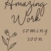 Amazing Work Coming Soon Poster - Etsy