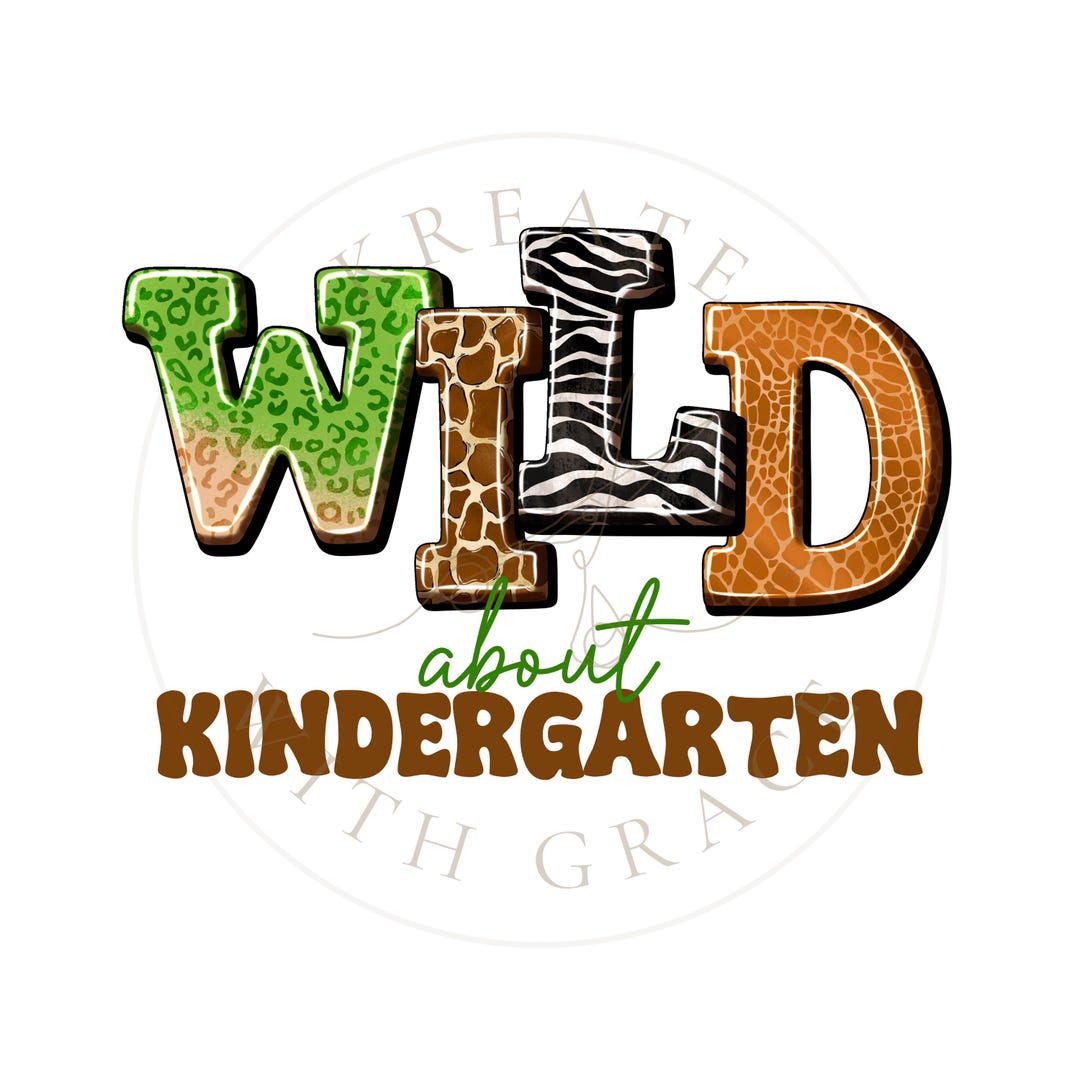 Wild About Kindergarten, 1st 2nd 3rd 4th 5th Grade, PNG File. - Etsy