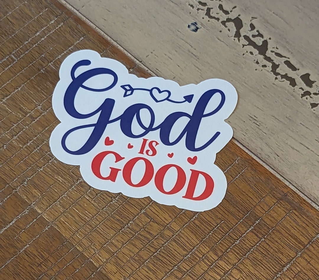 God is Good - Sticker - Vinyl With Matte Laminate - Etsy