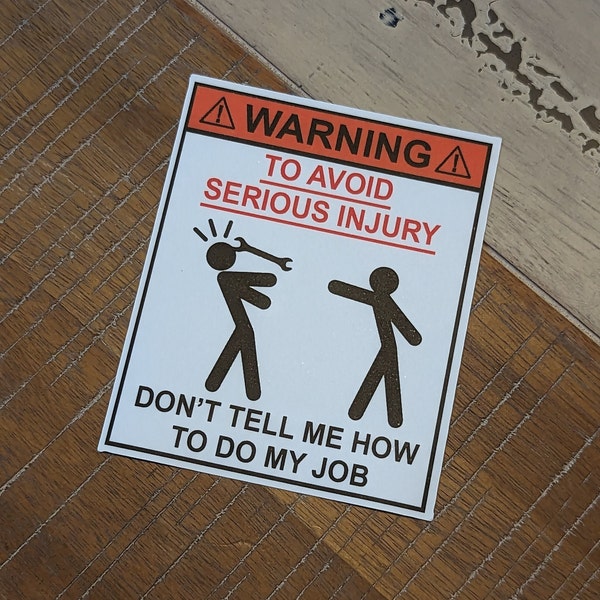 Warning to Avoid Injury Tell Me How to Do My Job - Etsy