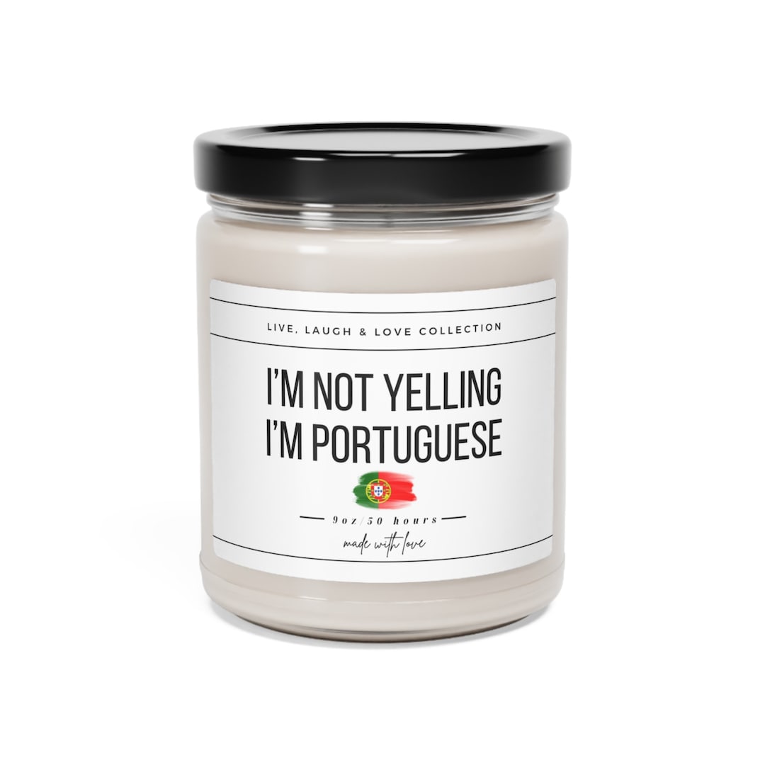 I'm Not Yelling, I'm Portuguese Candle | Funny Portuguese Gift | Fun ...
