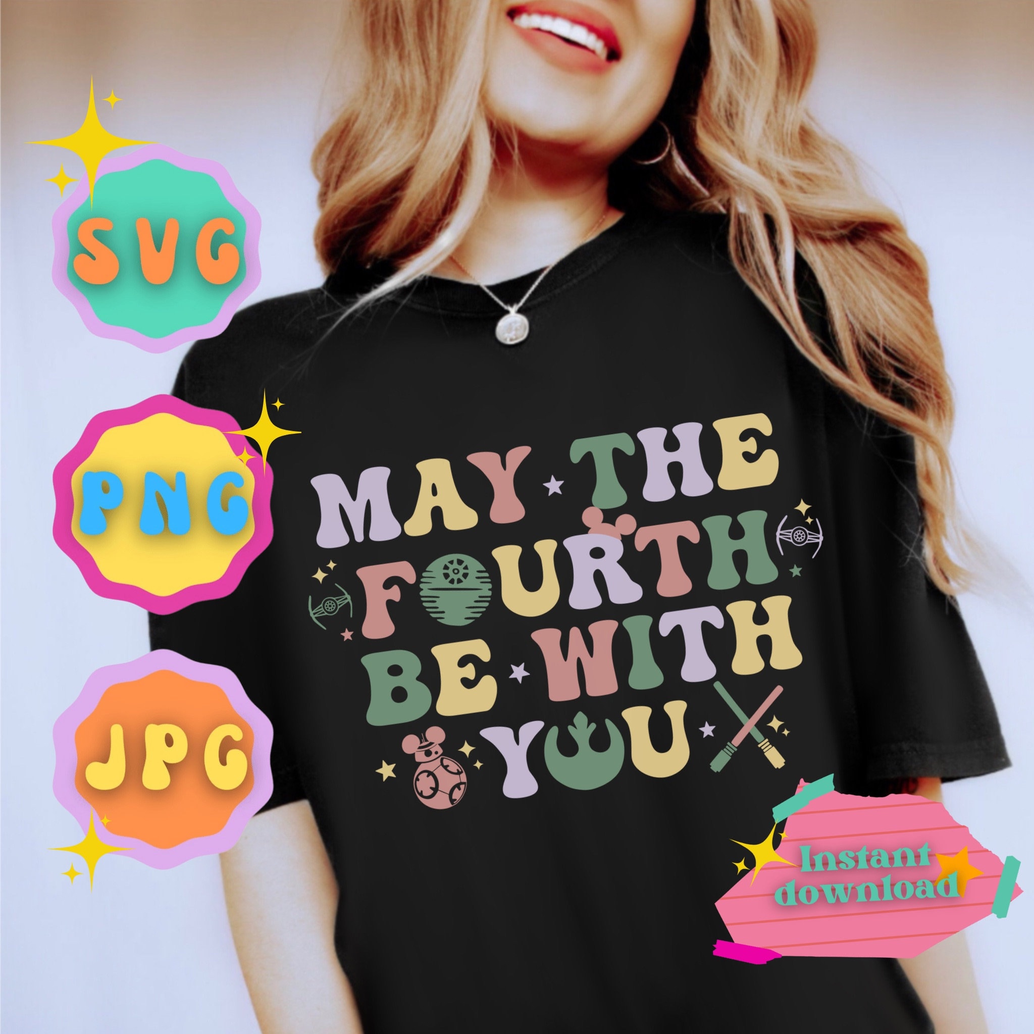 May the Fourth Be With You - SVG - PNG - May 4th - Star - Wars ...