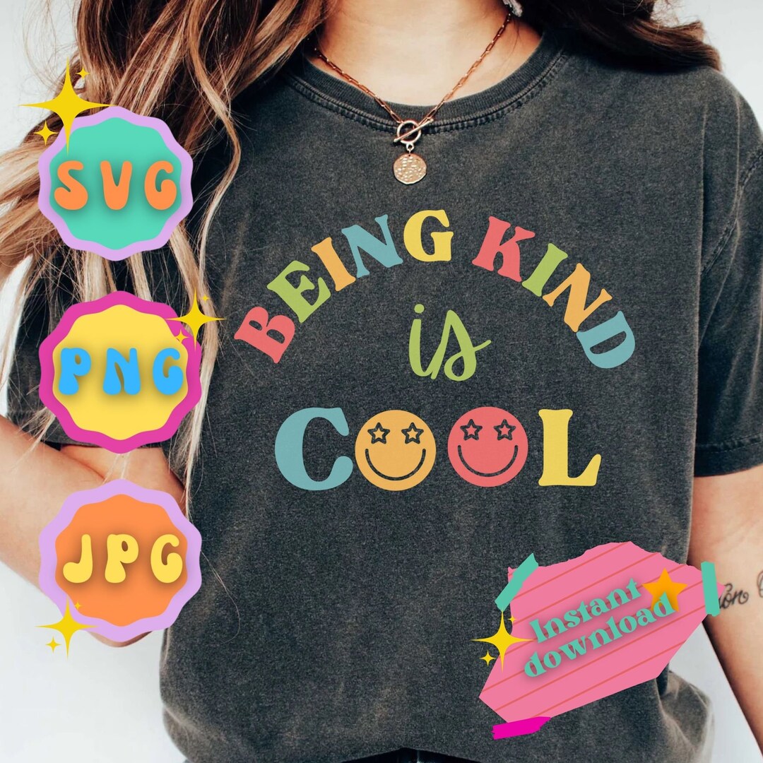Being Kind is Cool - Teacher SVG - PNG - JPG, Cricut, Silhouette ...
