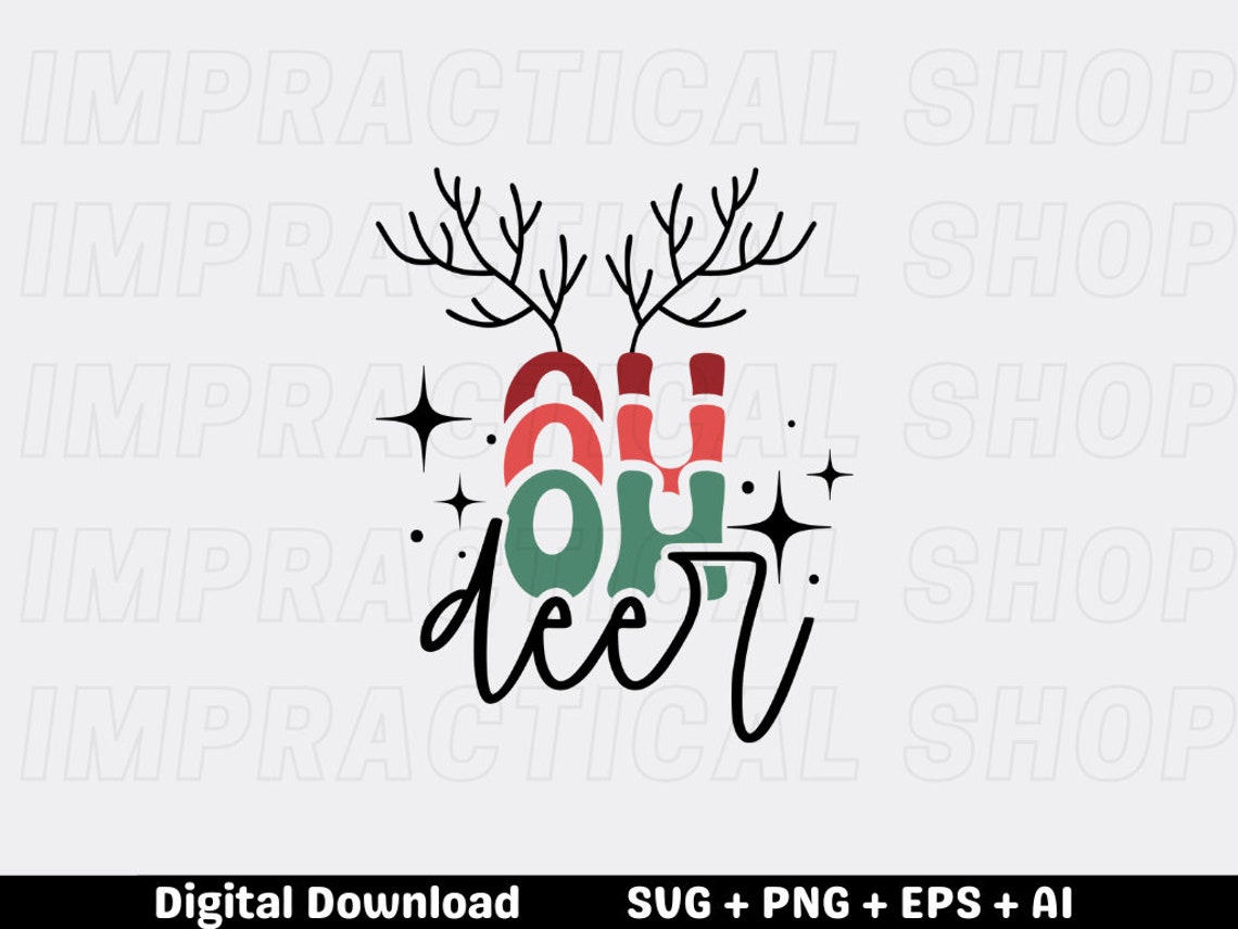 Oh Deer Svg Cut Files Svg Christmas Quote Ohh Deer Svg - Etsy