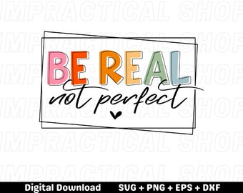 Be Real Quote Svg - Etsy