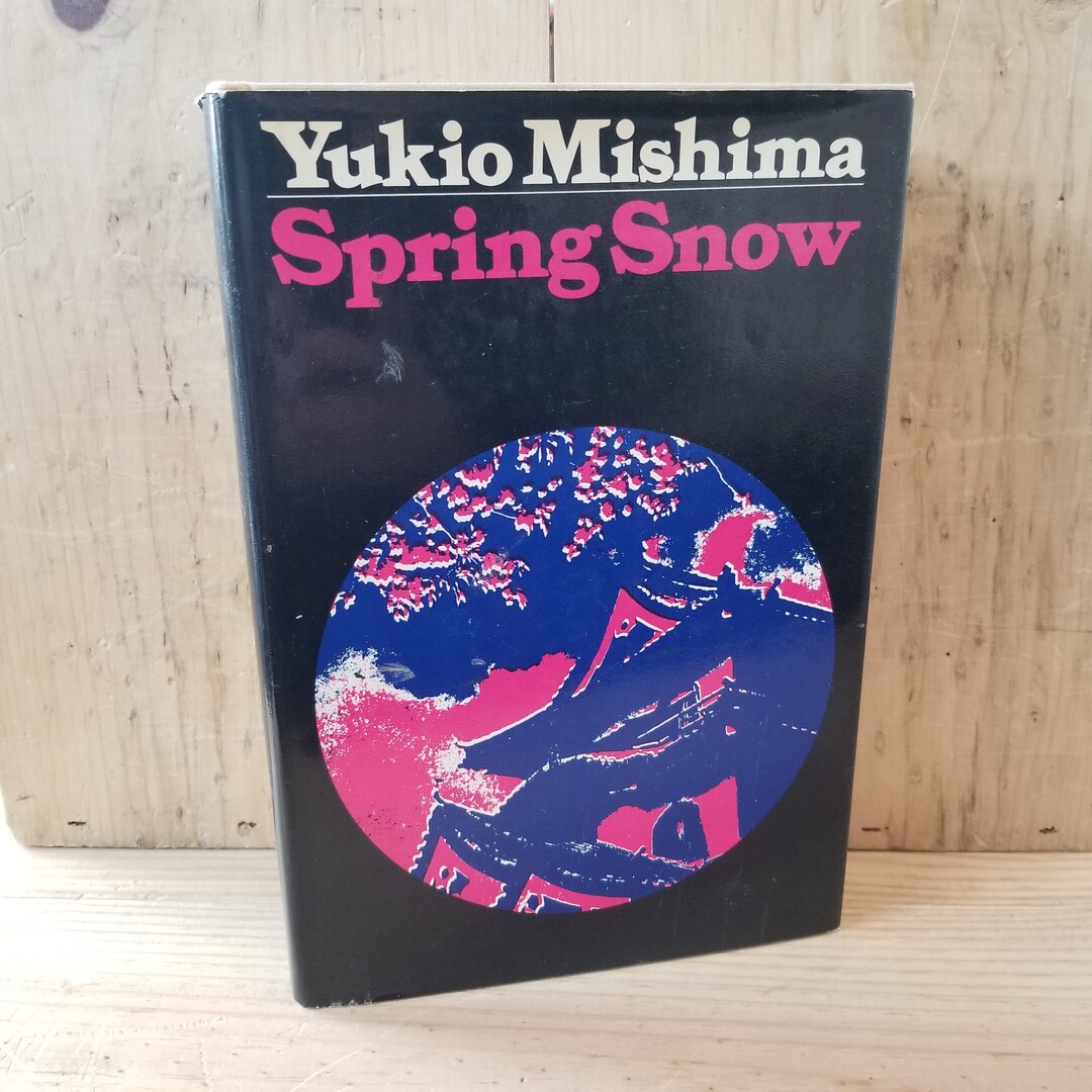 RARE Spring Snow // Yukio Mishima // 1st American Edition 1972 ...