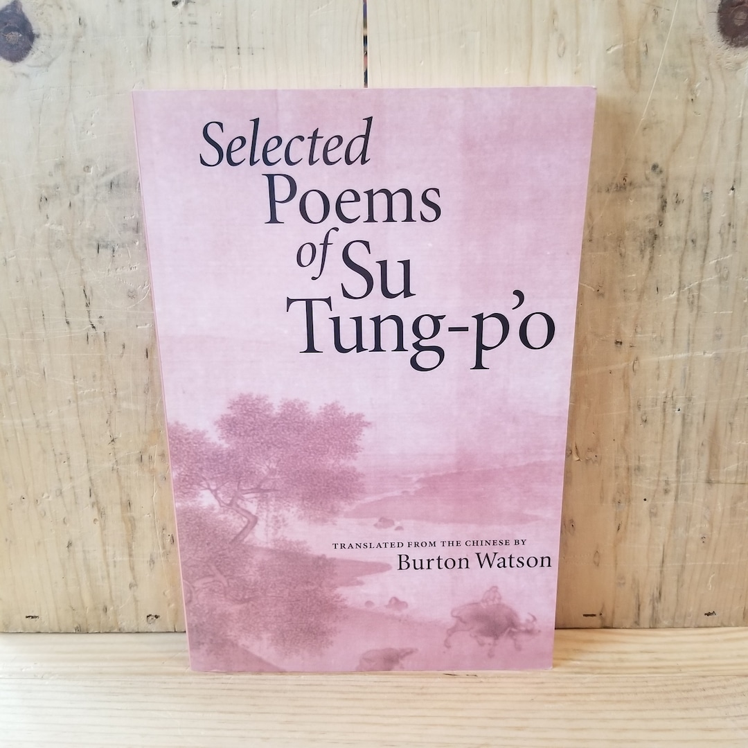 Selected Poems of Su Tung-p'o // Translated by Burton - Etsy