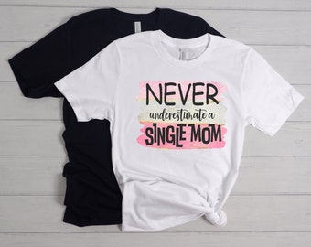Single Mom T Shirt - Etsy