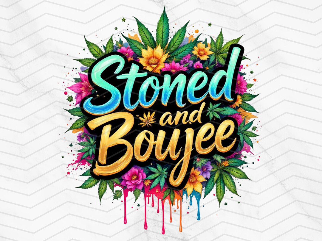 Stoned and Boujee PNG, Colorful Cannabis Sublimation Design, Trippy ...