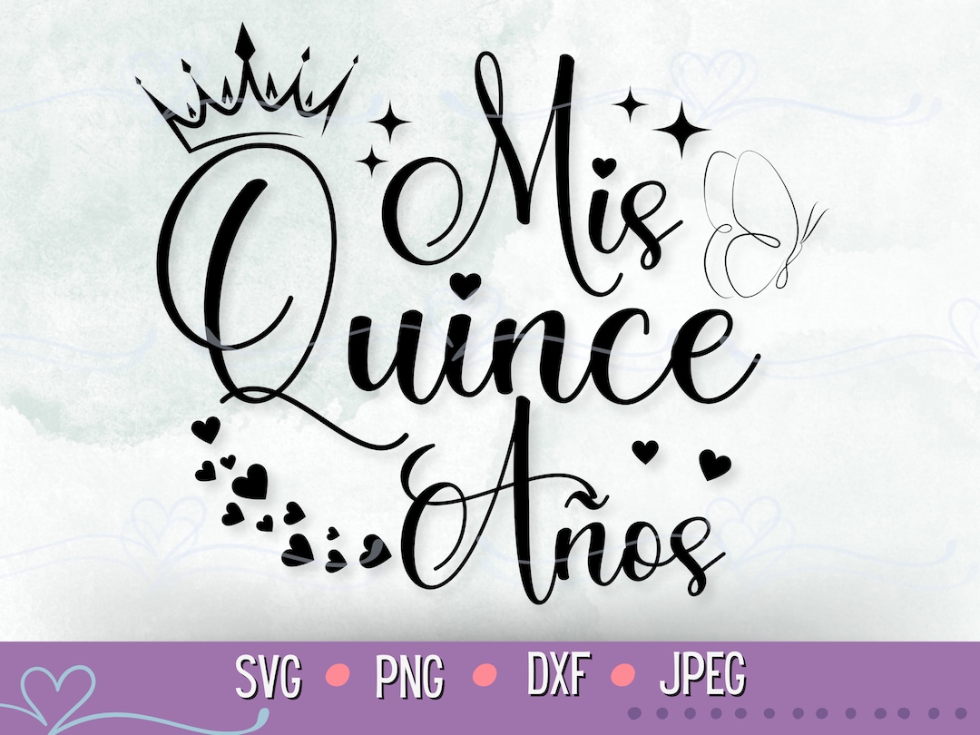 Mis Quince Anos Svg Mis Quince Años Svg Png Tshirt Svg Png - Etsy