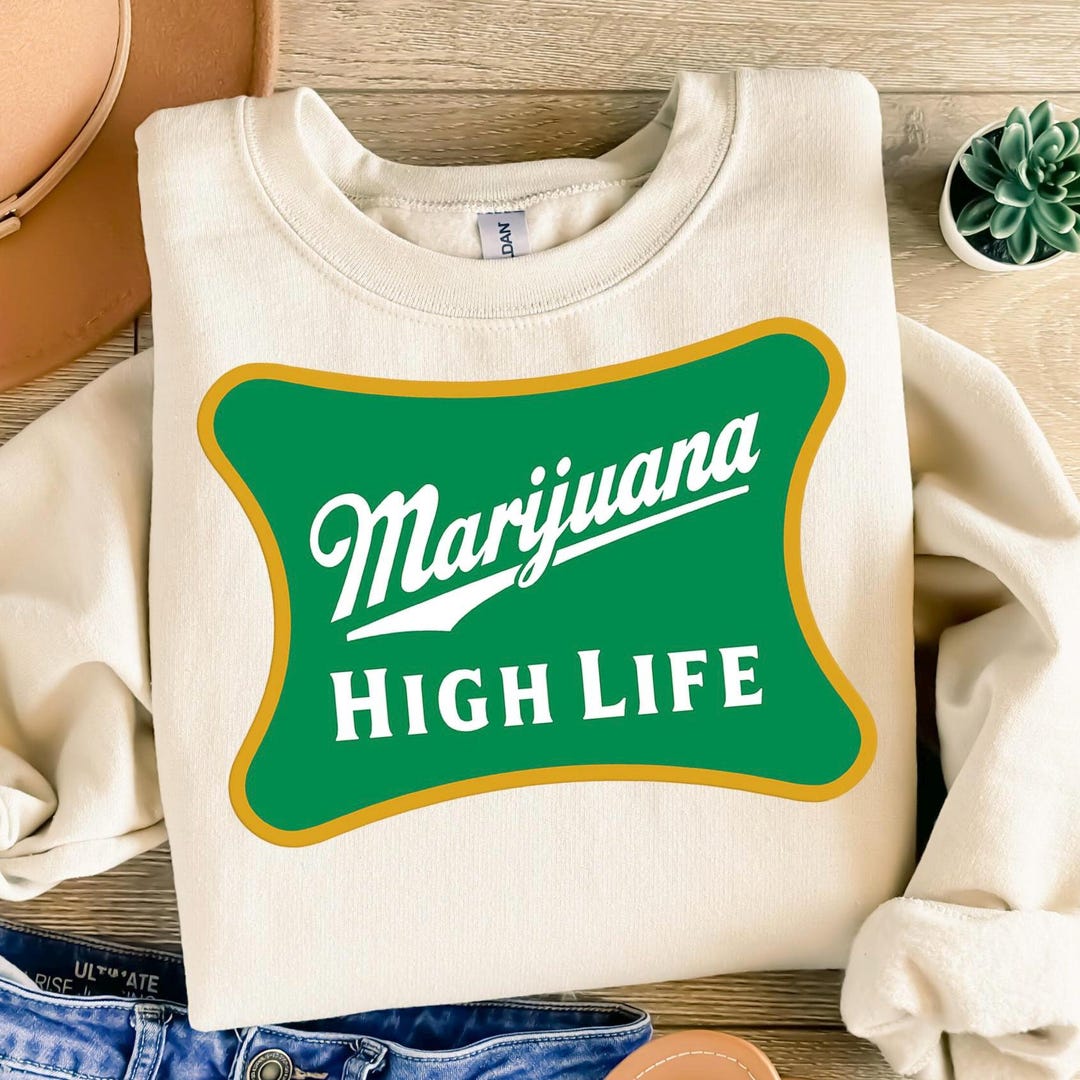 Marijuana High Life PNG, Funny Weed Sublimation Design, Stoner Digital ...