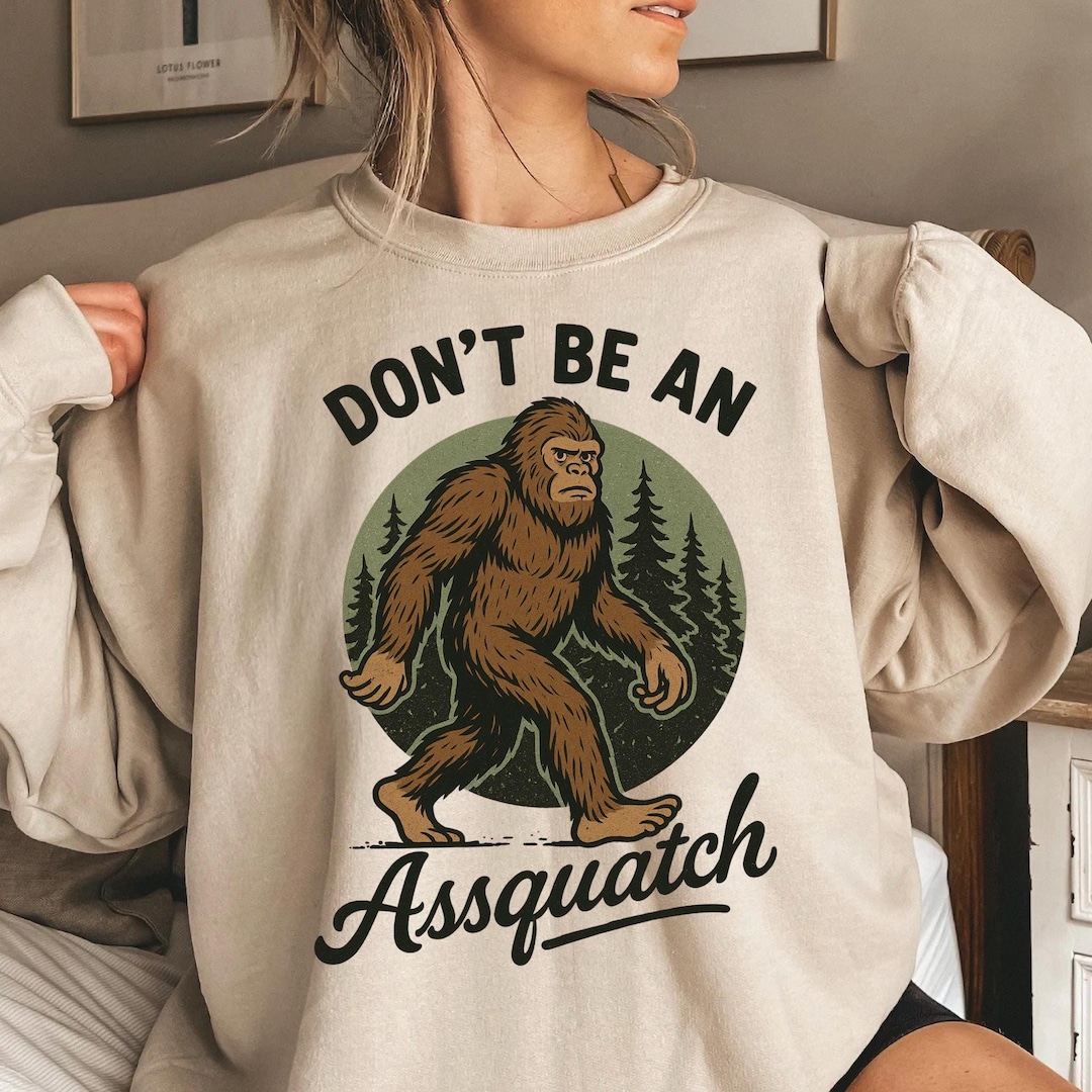 Don’t Be an Assquatch PNG | Funny Bigfoot Clipart | Sassquatch Forest ...