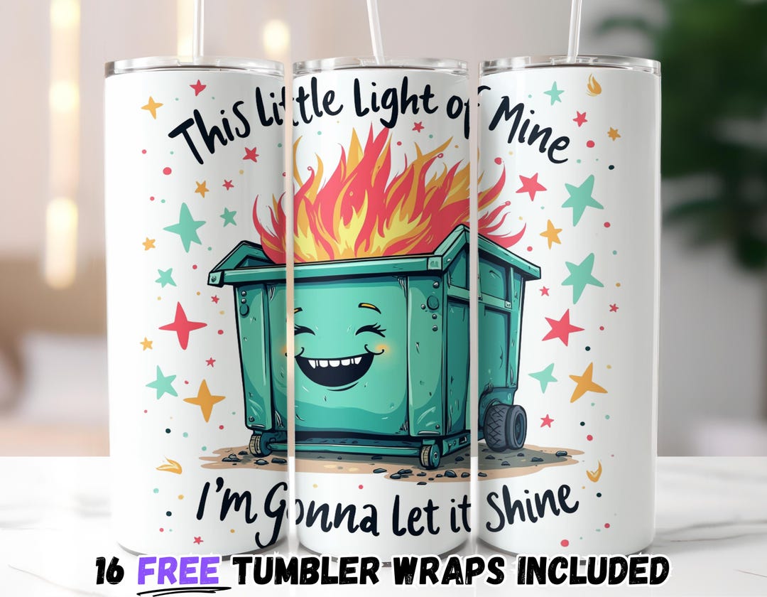 Funny Dumpster Fire Tumbler Wrap PNG, This Little Light of Mine Tumbler ...