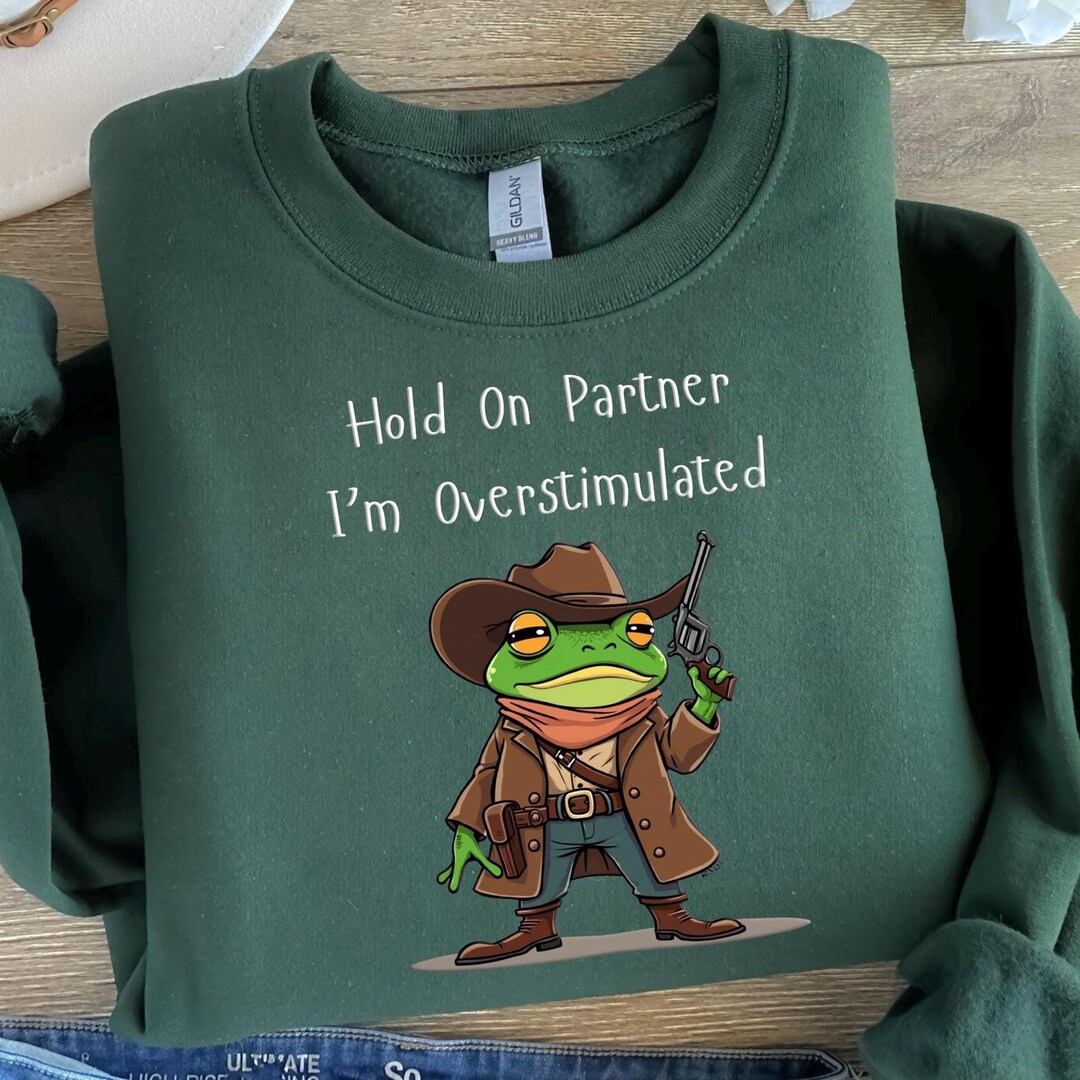 Cowboy Frog PNG, Funny Neurodivergent Humor PNG, Hold on Partner I'm ...