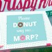 Morp Donut Promposal Ask Printable "please Donut Say No... Morp?" Easy ...
