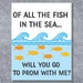 Prom Promposal Idea Poster "of All the Fish in the Sea, Will You Go to ...
