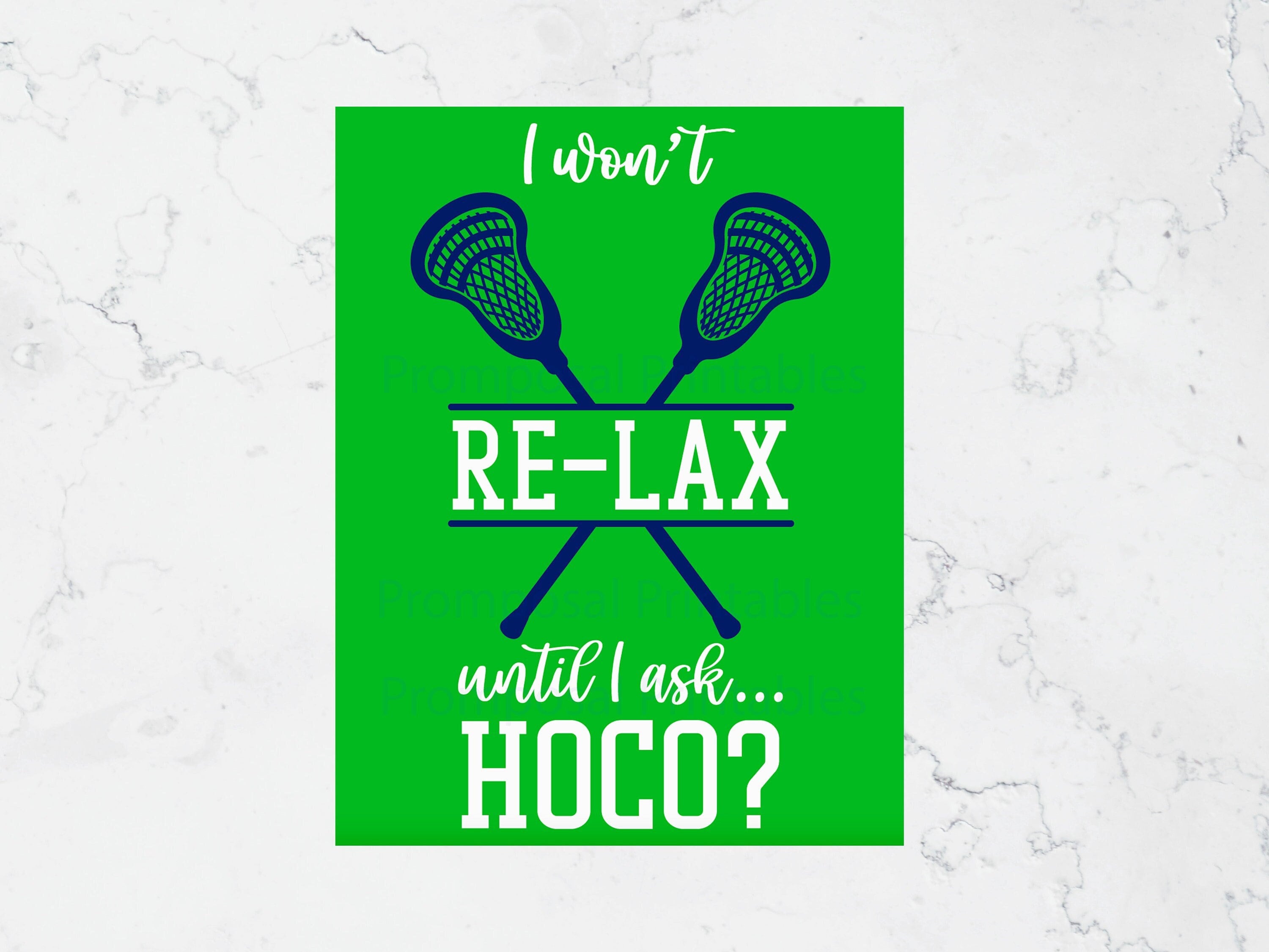 Lacrosse Homecoming Proposal Poster "i Won't Re-lax Until I Ask... Hoco ...