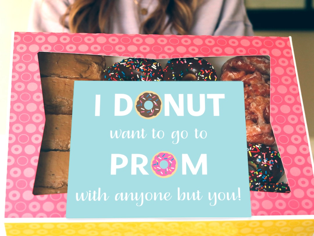 Donut Promposal Idea "i Donut Want to Go to Prom With Anyone but You ...