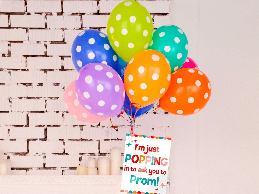 Balloon Promposal Idea "i'm Just Popping in to Ask You to Prom!" Easy ...