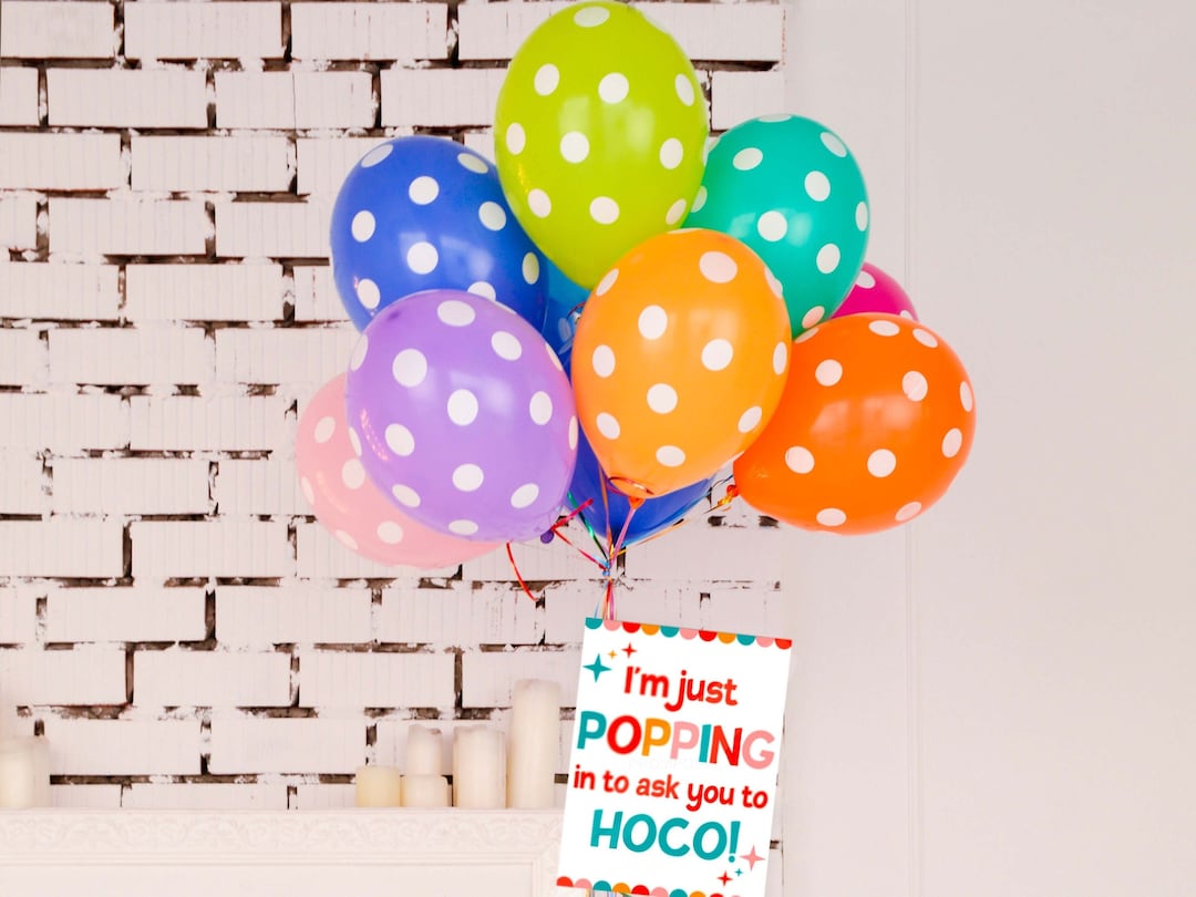 Balloon Homecoming Proposal Poster "i'm Just Popping in to Ask You to ...