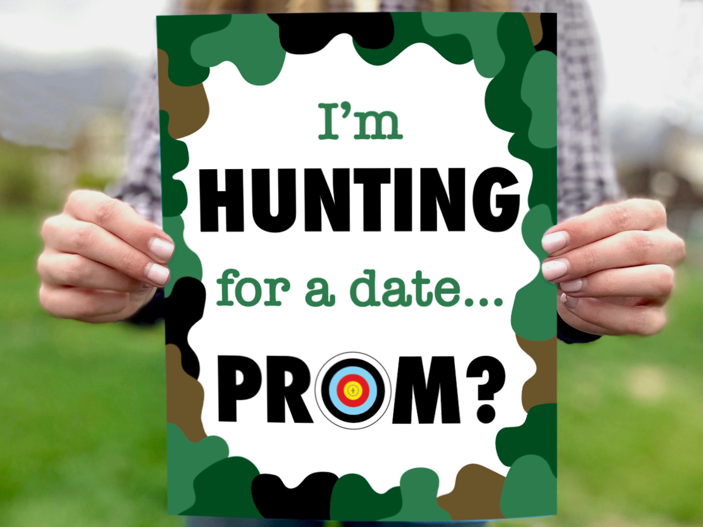 Hunting Promposal Ideas "i'm Hunting for a Date... Prom?" Easy Camo ...