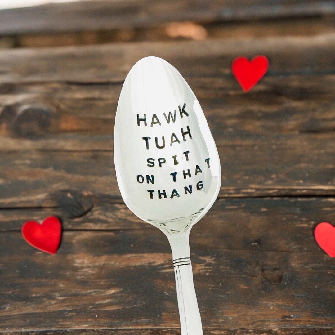 Hawk Tuah Spit on That Thang Naughty Spoon, Funny Viral Meme Gift ...