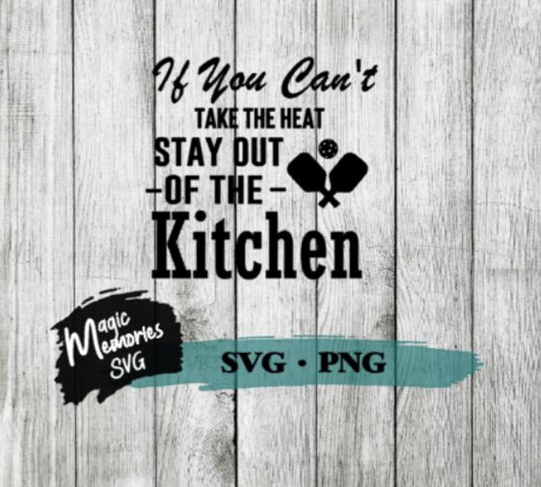 Pickleball SVG Stay Out of the Kitchen Plan Digital Download SVG and ...