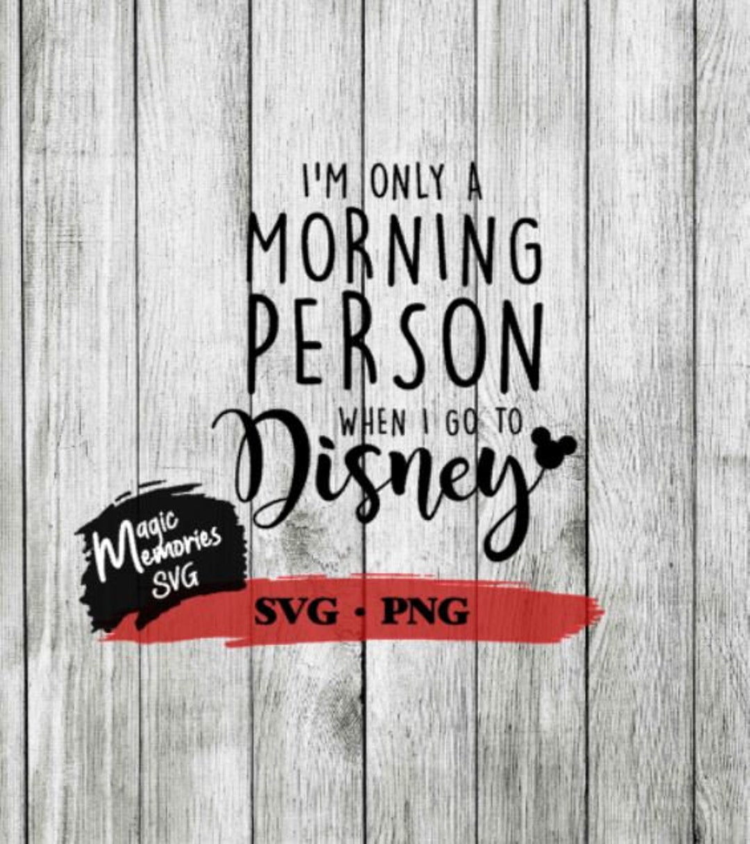 Mickey I'm Only a Morning Person Digital Download SVG, PNG and DXF Cut ...
