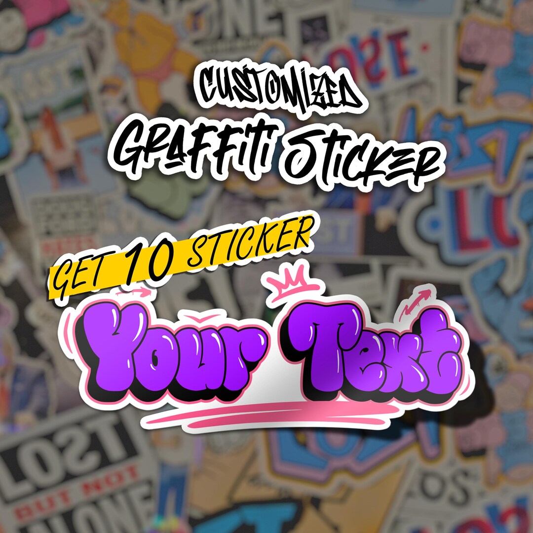 Custom Graffiti Sticker, Graffiti Sticker Custom, Graffiti Custom ...