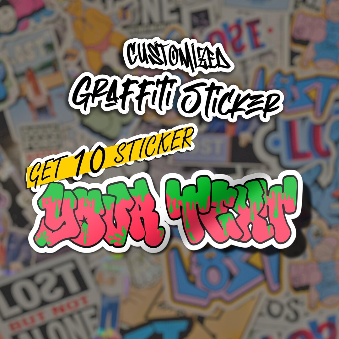 Custom Graffiti Sticker, Graffiti Sticker Custom, Graffiti Custom ...