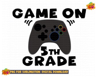 Game on 3rd Grade Png Sublimation Design Download, Third Grade Png, 3rd ...
