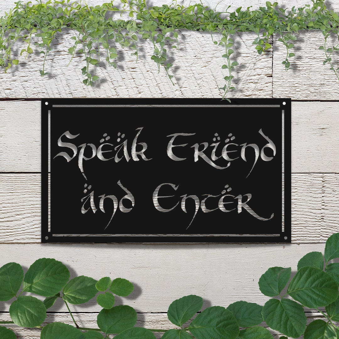 LOTR Metal Sign, Speak Friend and Enter Metal Sign, LOTR, the Shire ...