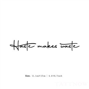 Word Haste Makes Waste Semi-permanent Tattoo Words Sleeve Tattoo ...